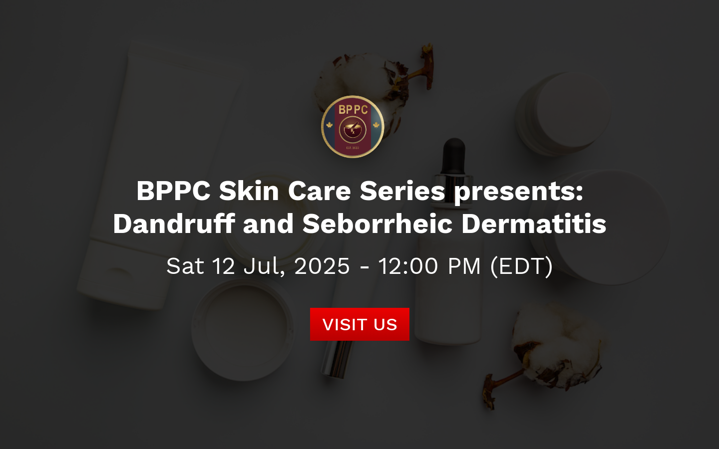 BPPC Skin Care Series presents: Dandruff and Seborrheic Dermatitis